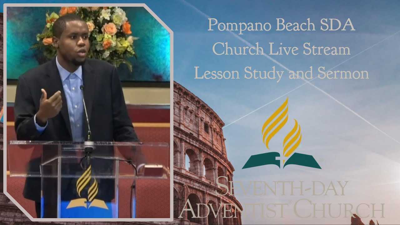 Pompano Beach SDA Church Live Stream Lesson Study and Sermon - YouTube