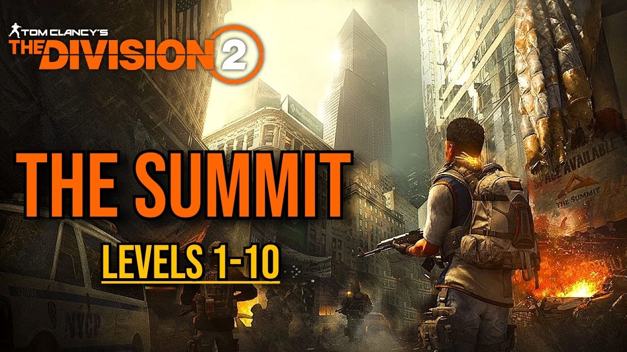 THE SUMMIT - Levels 1-10 | Tom Clancy's The Division 2 - YouTube
