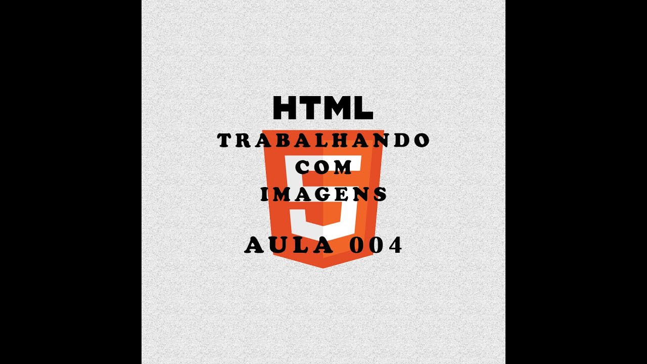 HTML – HTML5 para iniciantes Tag de imagem ( Aula 004 ) - YouTube