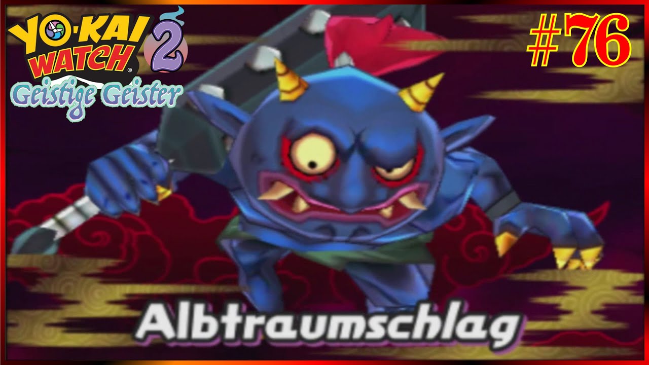 Yo-Kai Watch 2: Geistige Geister 👻#76 Ogralus, McKraken & Lottolose ...
