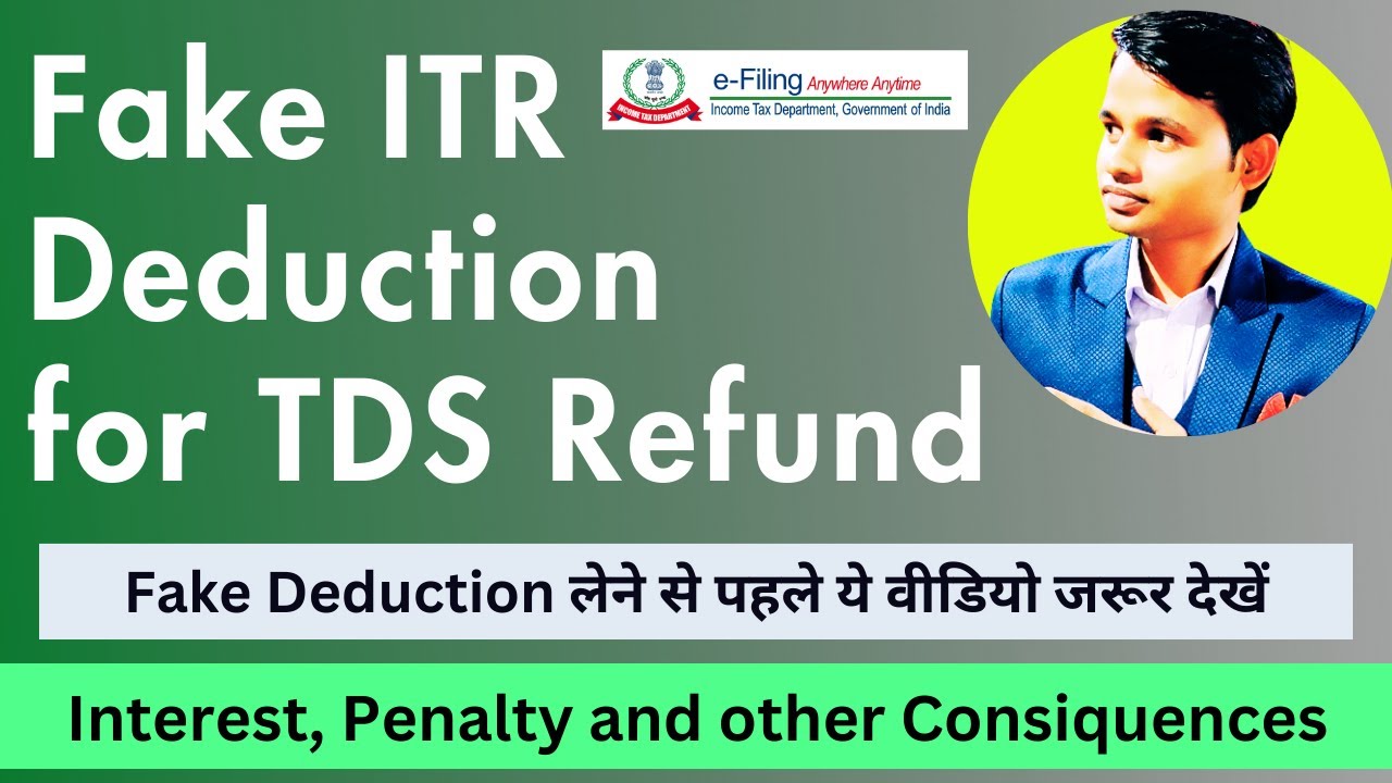 Fake Deduction in ITR | Fake Deduction Claim in Income Tax | Fake TDS ...