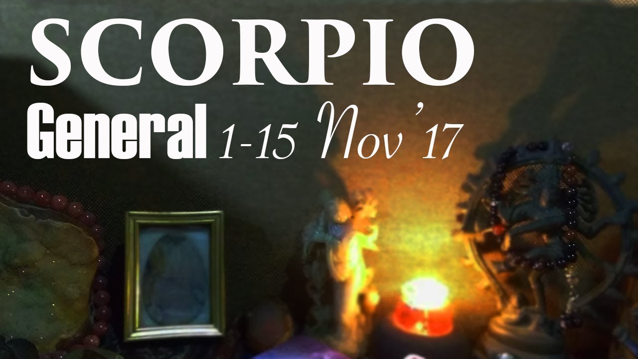 SCORPIO 1-15 NOV'17 General TAROT "Rebirth" - YouTube