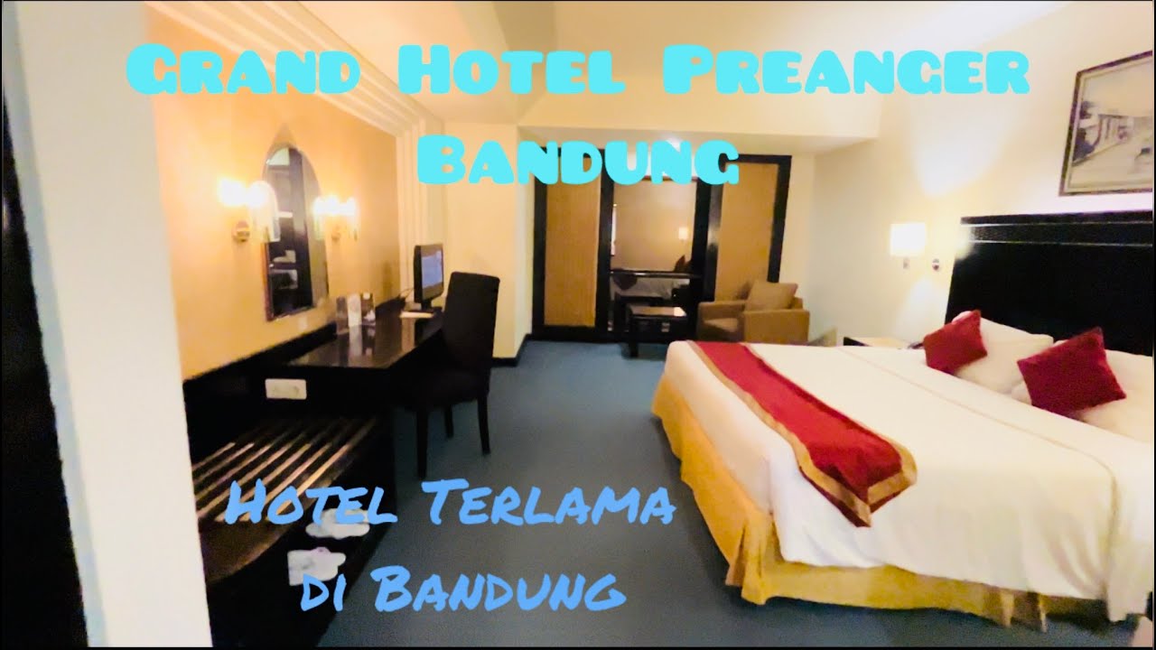 REVIEW GRAND HOTEL PREANGER BANDUNG 2024 - YouTube