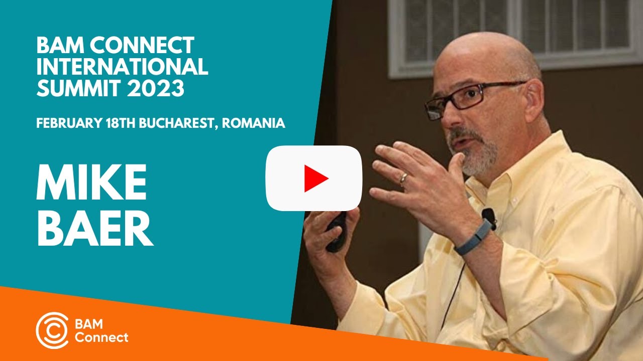 Mike Baer, Invitation, BAM Connect International Summit, Romania, Bucharest, February 18th 2023 ...
