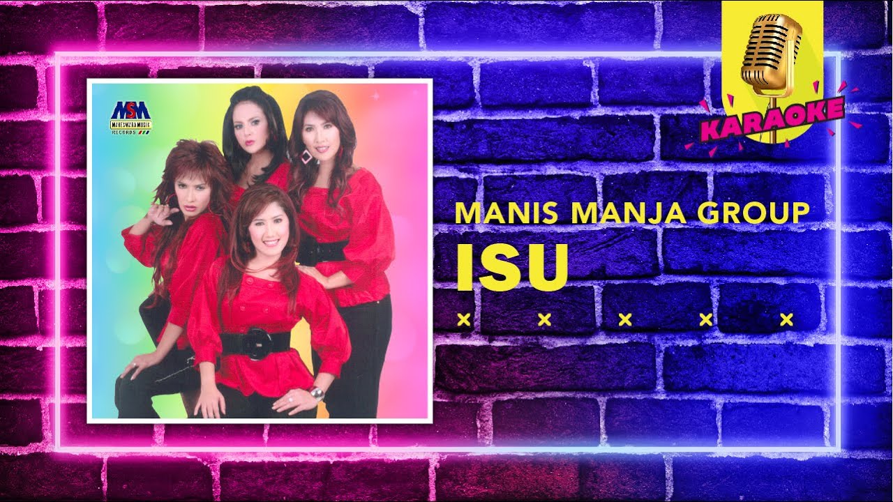Manis Manja Group - Isu [Official Video Karaoke] - YouTube