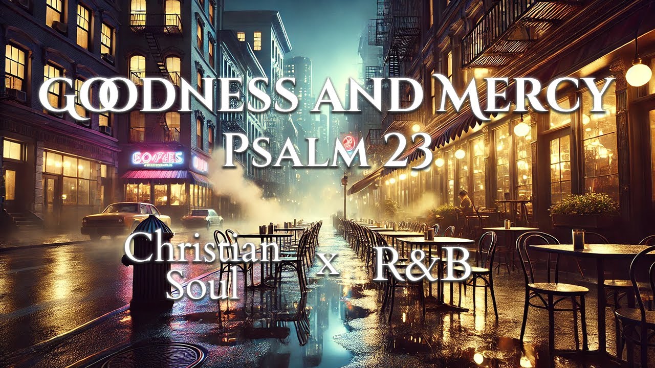 This Song Will Heal Your Soul – "Goodness and Mercy" | Christian Music ...