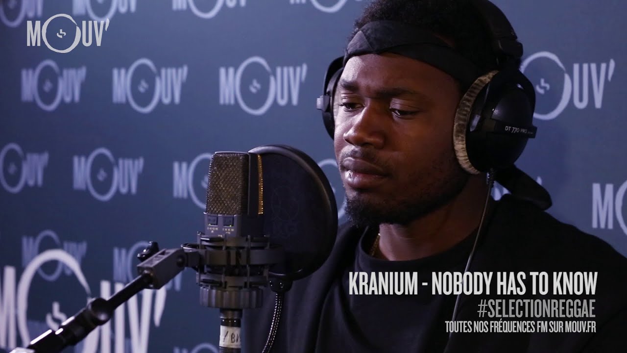 KRANIUM : Nobody Has To Know (live @ Mouv' Studios) #SELECTIONREGGAE ...