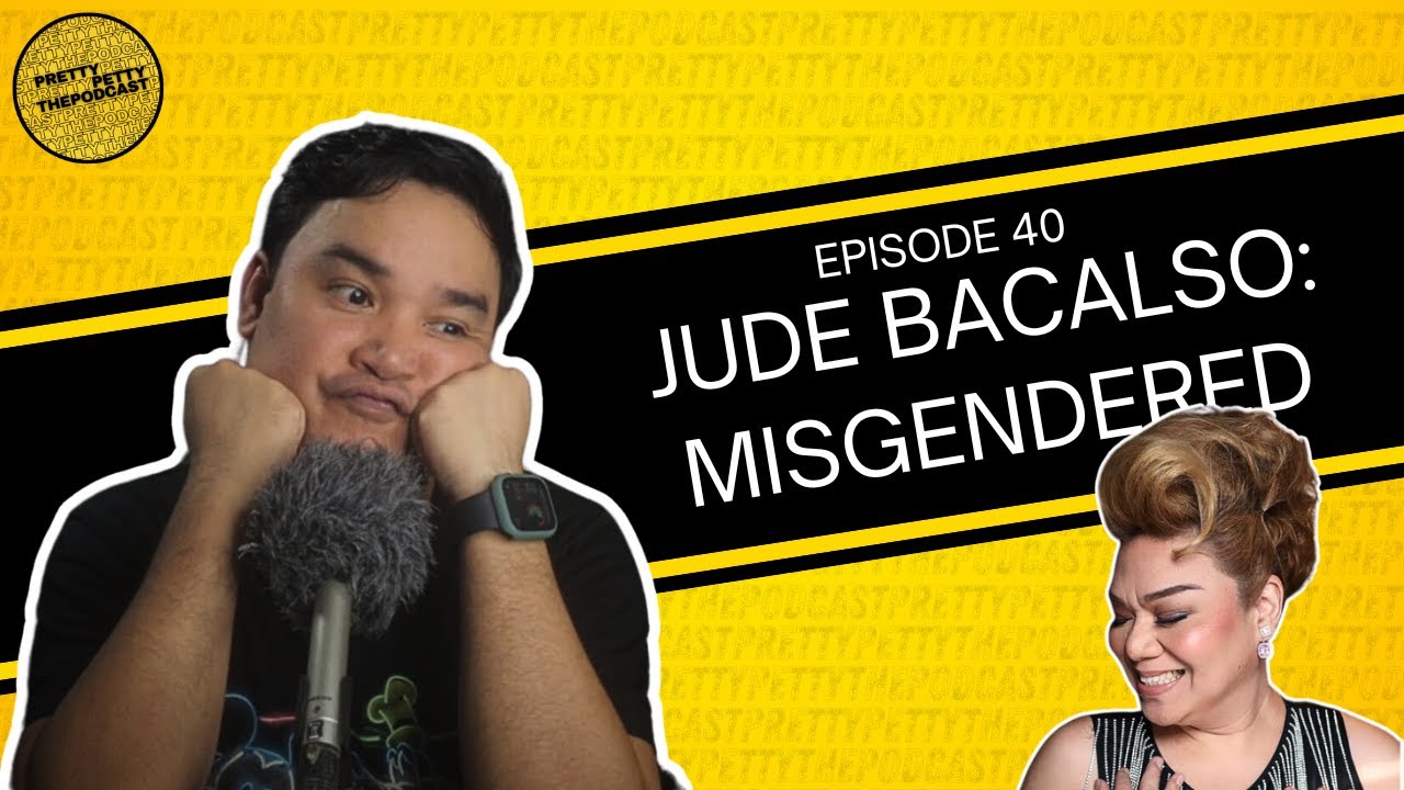 Episode 40: Jude Bacalso: Misgendered - YouTube
