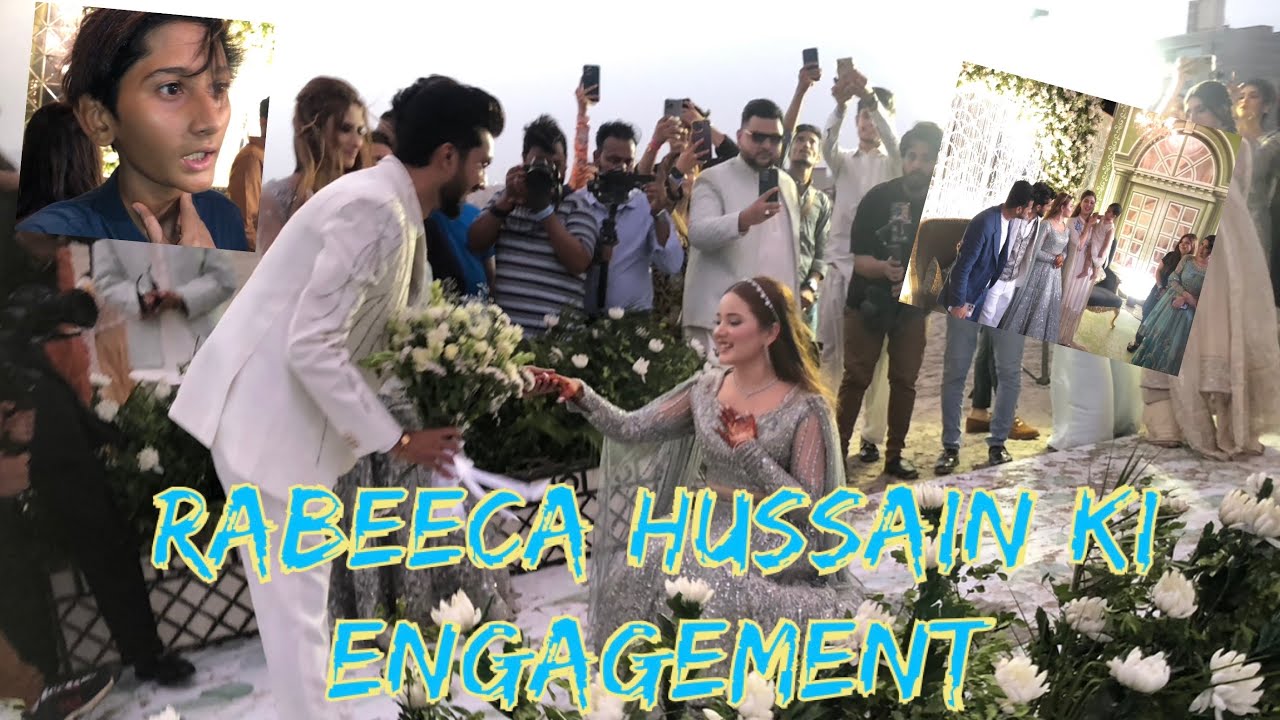 Rabeeca Hussain Ki Engagement 💍 GRAND ENGAGEMENT With Celebrities 💍 ...