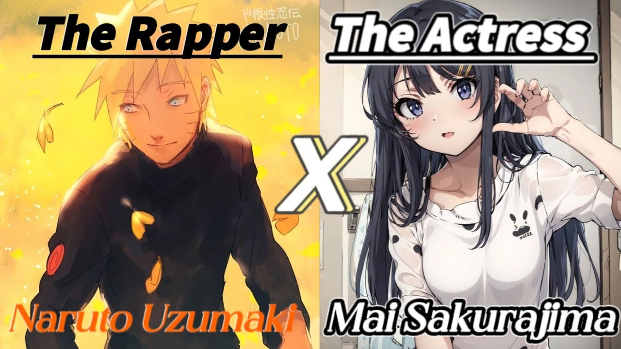 |The Rapper & The Actress|Naruto x Mai|Ep 1| - YouTube