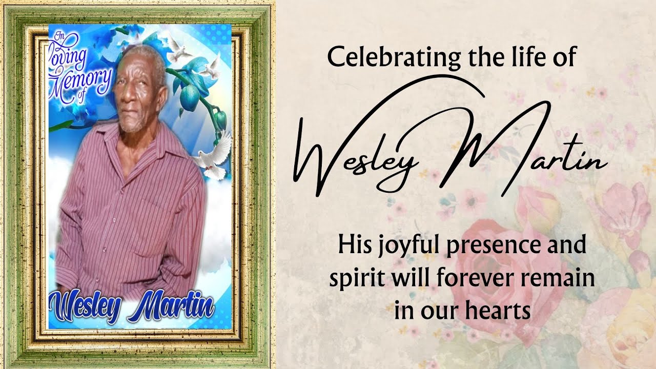 Celebrating the life of Wesley Martin - YouTube