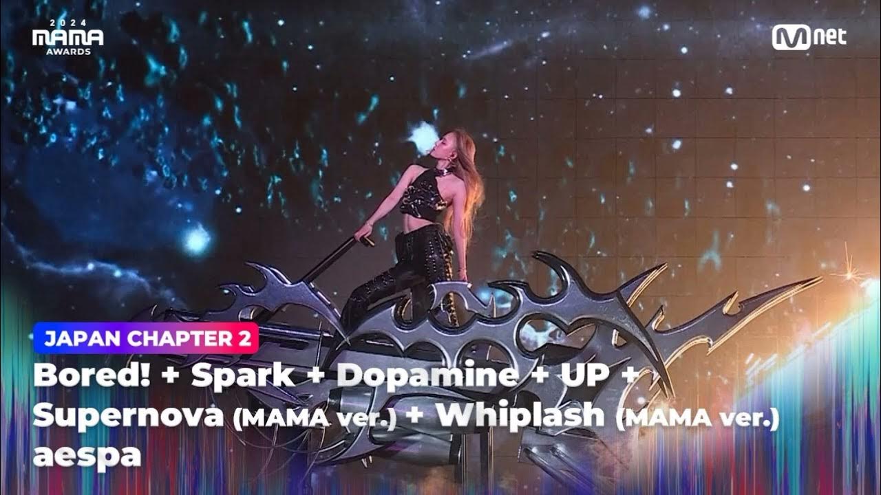[#2024MAMA] aespa-Bored!+Spark+Dopamine+UP+Supernova(MAMA ver.)+Whiplash(MAMA ver.) | Mnet ...