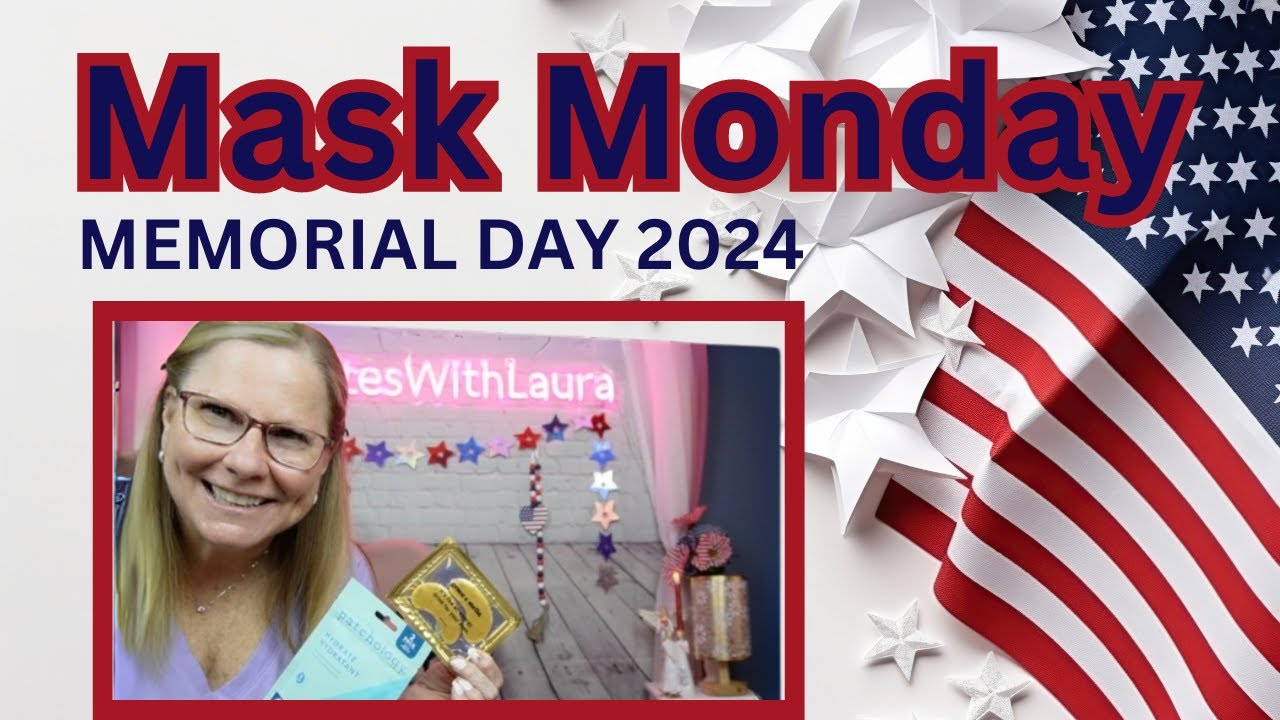 Mask Monday | Memorial Day 🇺🇸 | May 27 2024 - YouTube