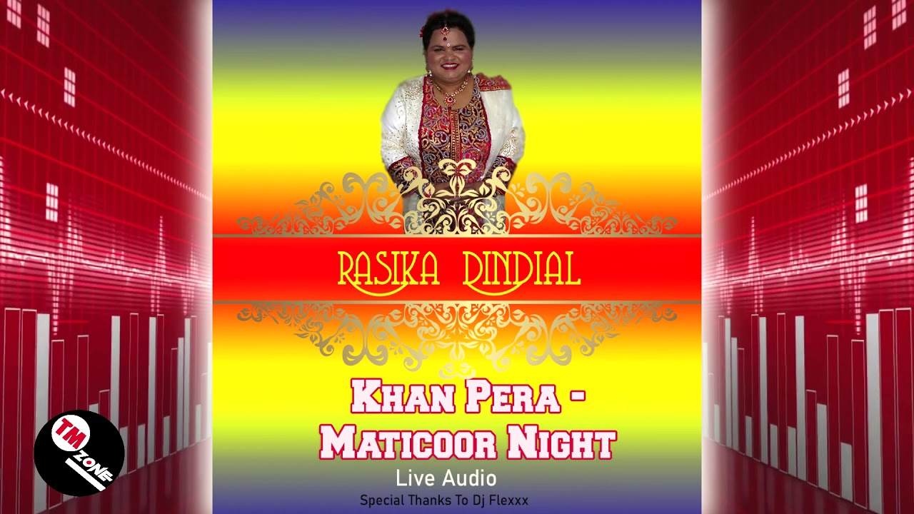 Rasika Dindial - Khan Pera - Maticoor Night [ Live Audio ] - YouTube