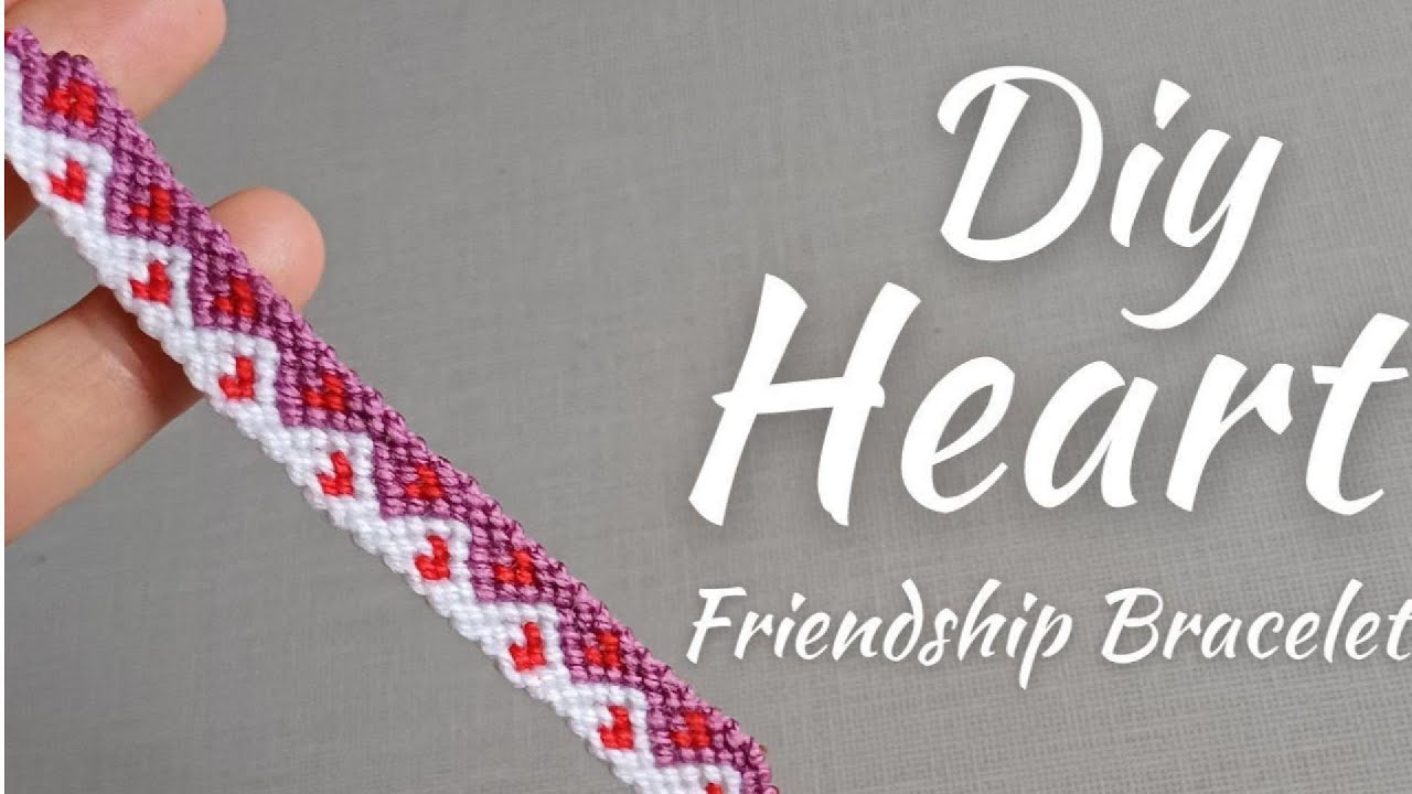 Diy Heart Friendship Bracelet How To Make Heart Bracelet Easy For