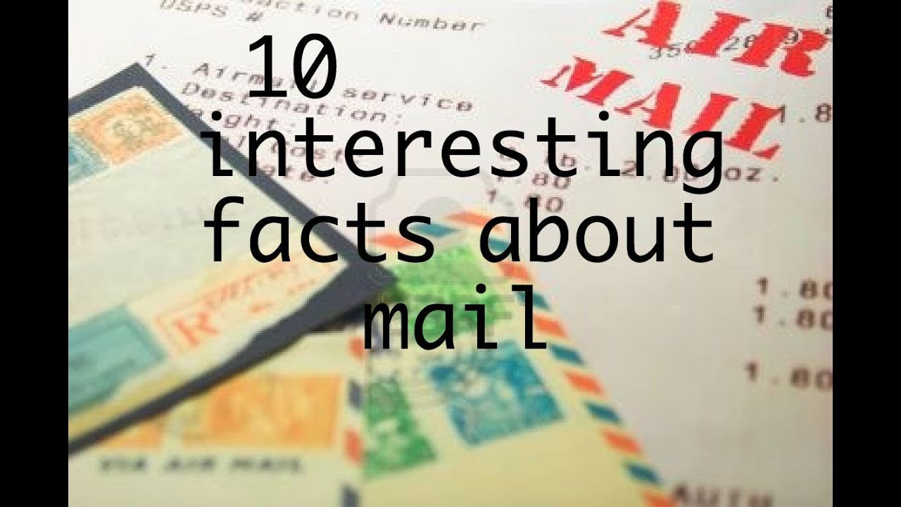 10 Interesting Facts About Mail - YouTube