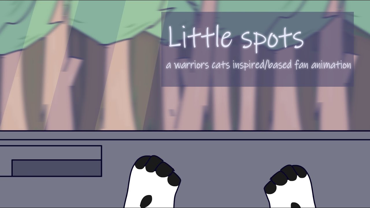 (TRAILER) | Little spots - a warriors cats inspired/based animation ...