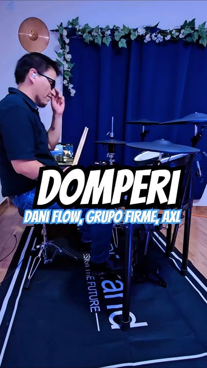 DOMPERI - Dani Flow, Grupo Firme, AXL #drums #daniflow #grupofirme #bateristasdemexico # ...