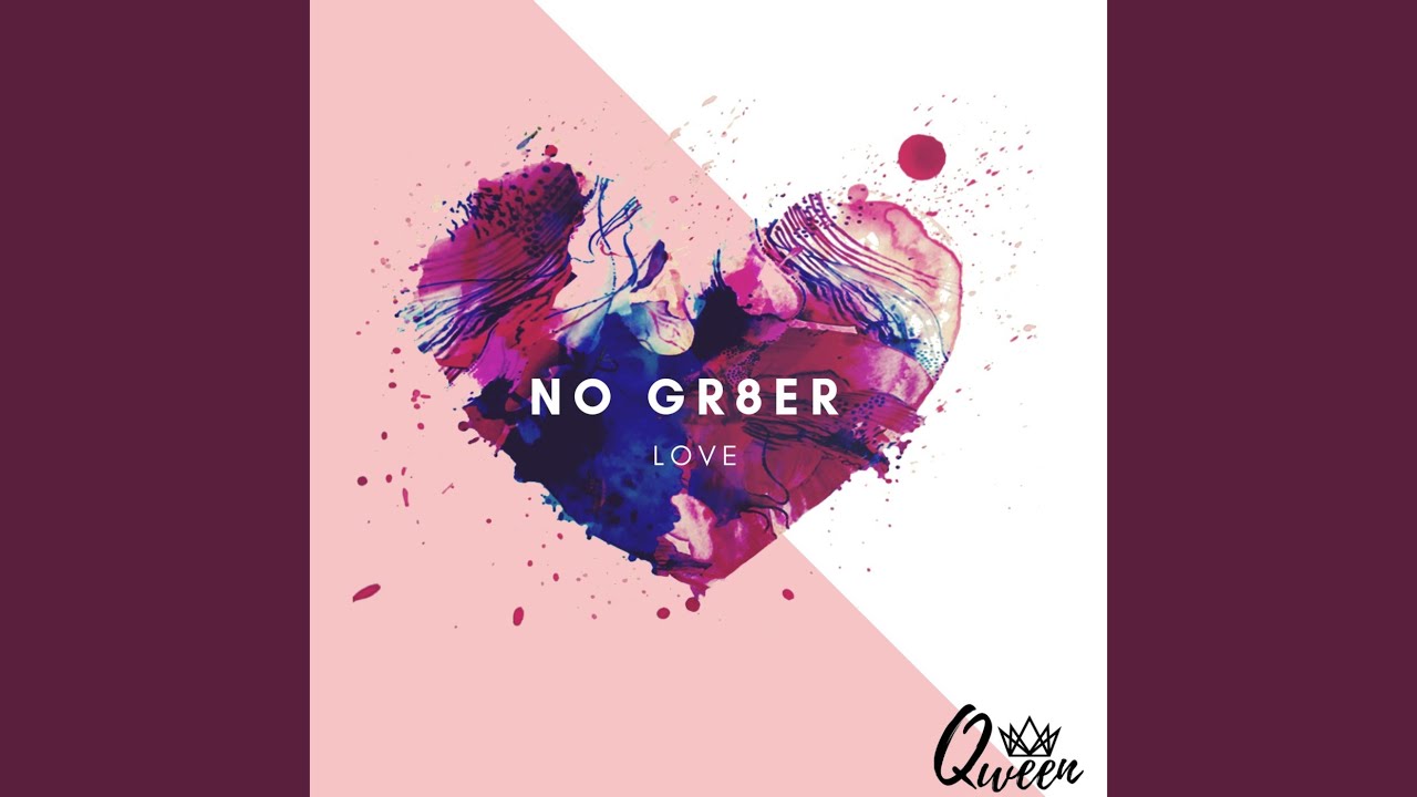No Gr8er Love - YouTube