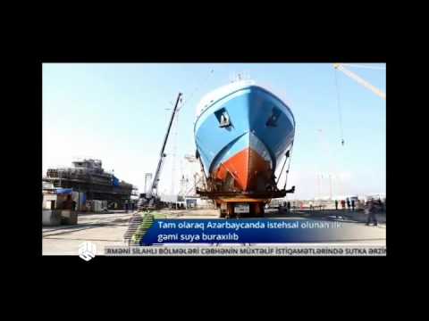 Azərbaycanın istehsal etdiyi ilk gəmi suya buraxıldı