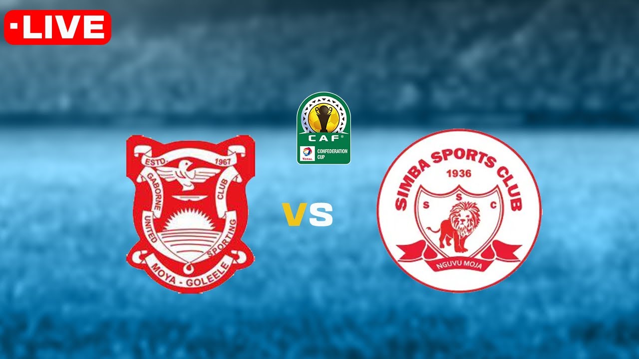 🔴LIVE:GABORONE UNITED VS SIMBA SC - MCHEZO WA LIGI YA MABINGWA AFRIKA ...