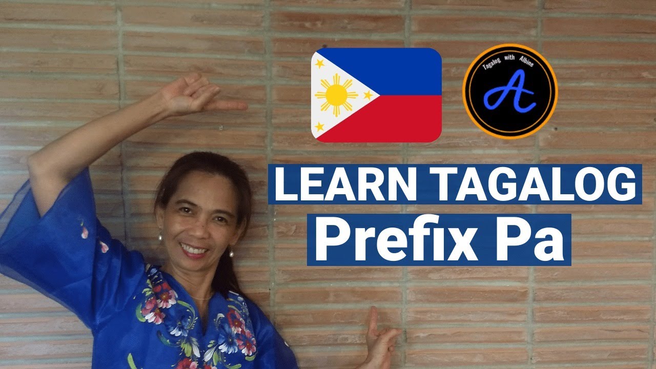 LEARN TAGALOG: Prefix Pa | Filipino Words And Sentence Examples - YouTube