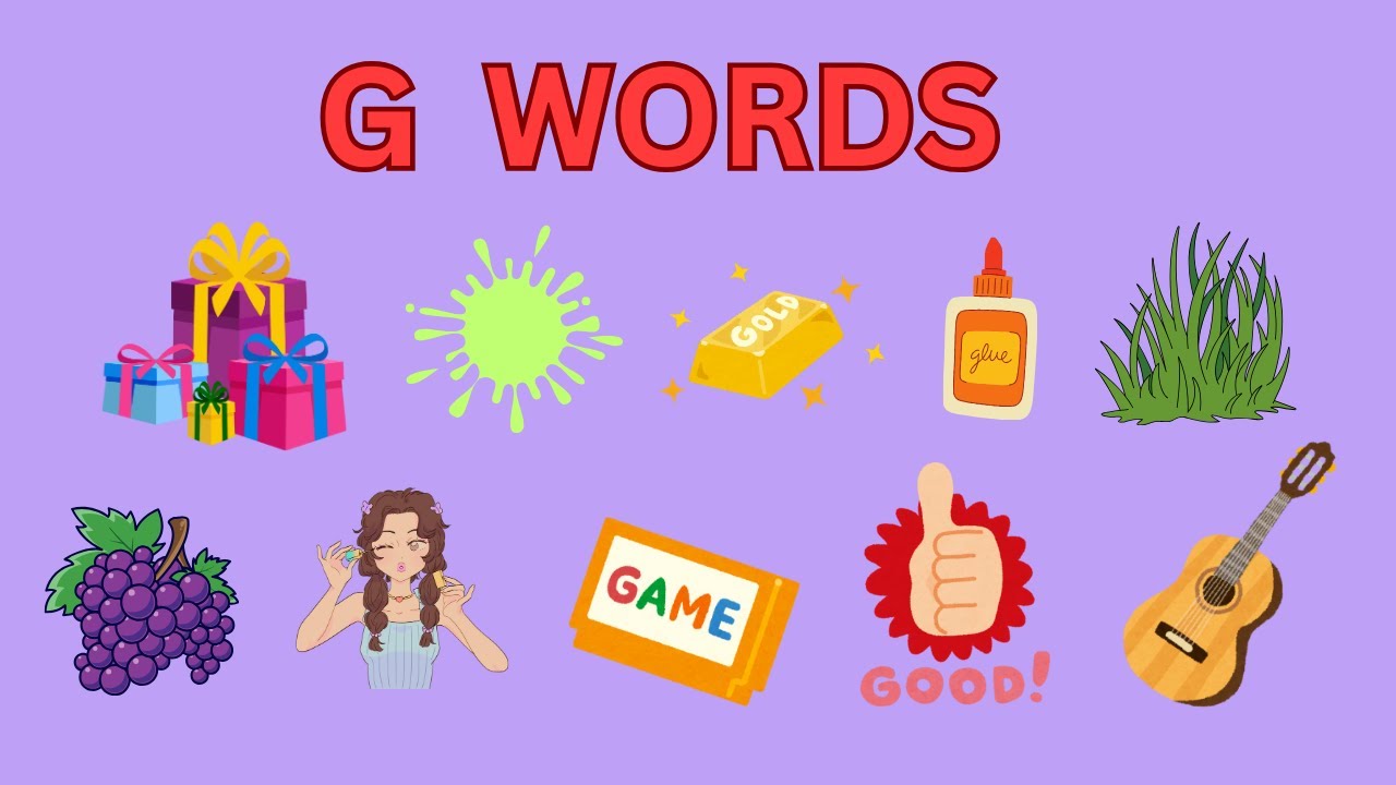 Learn G Words for Kids | Grapes, Giraffe, Game, Goat & More | Alphabet ...