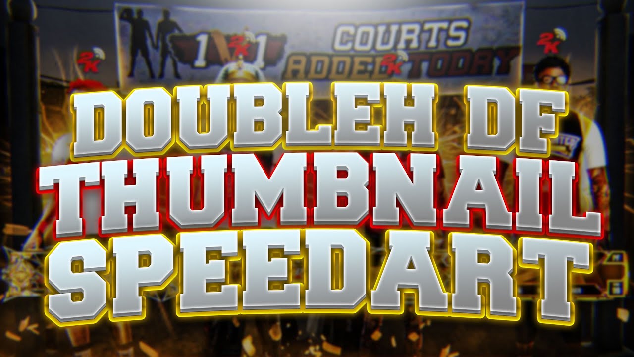 COMP THUMBNAIL SPEEDART FOR DOUBLEH DF!! HOW TO MAKE THUMBNAILS NBA ...