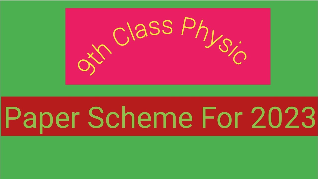 9th class physic paper pairing scheme 2023 | class 9 physic paper ...