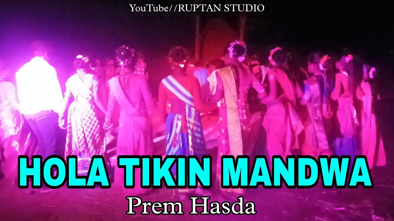 HOLA TIKIN MANDWA//SINGER PREM HASDA//NEW SANTALI BAPLA VIDEO 2024 - YouTube