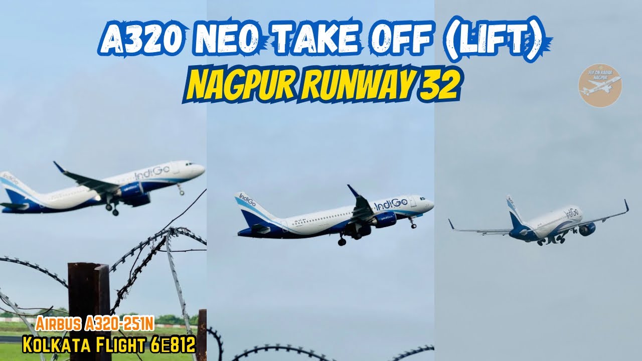 A320 Neo Take Off (Lift) from Nagpur Runway 32 | Kolkata Flight 6Е812 ...