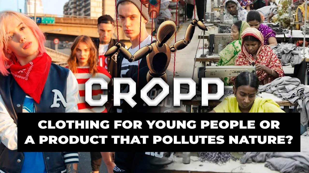 CROPP. Clothing for young people or a product that pollutes nature ...