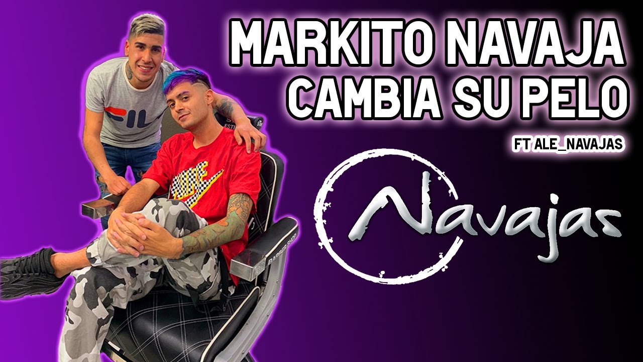 MARKITO NAVAJAS cambia el color de su pelo en la BARBER SHOP - YouTube