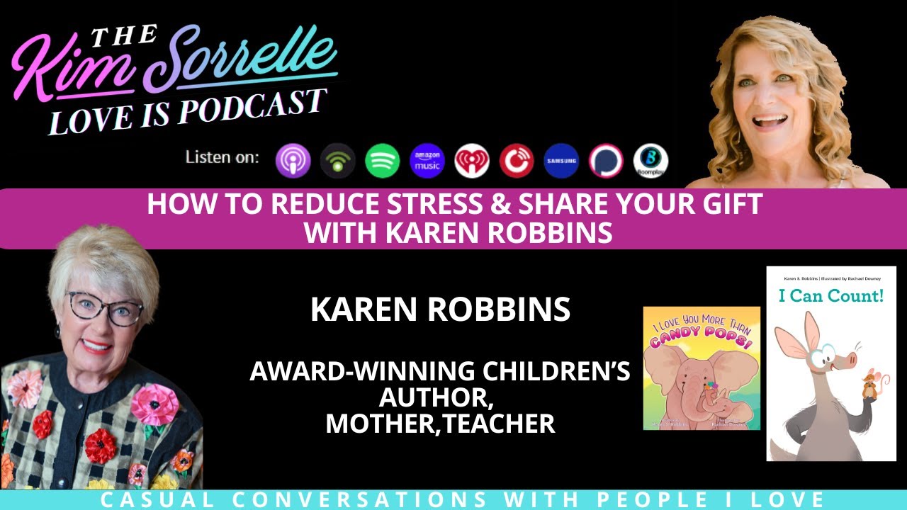 How to Reduce Stress & Share Your Gift with Karen Robbins - YouTube