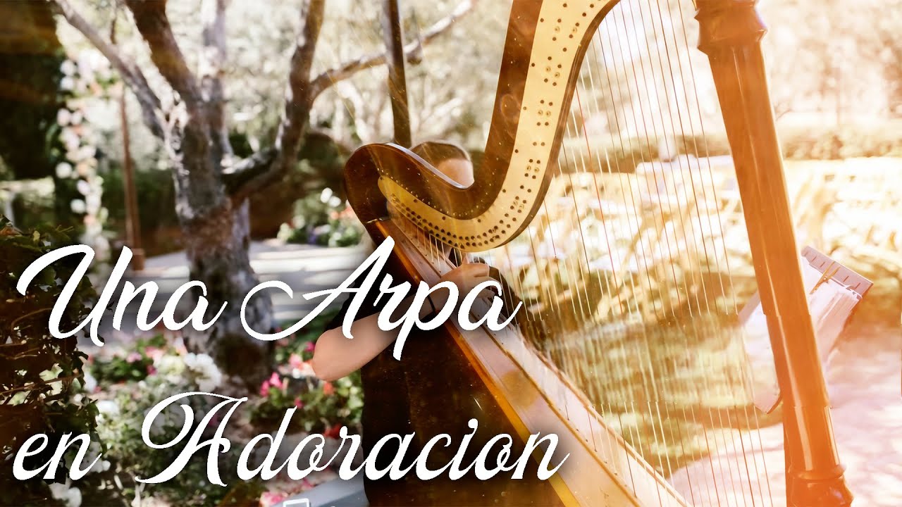UN ARPA EN ADORACIÓN – Instrumental de Oración y Paz – Volumen 5 - YouTube