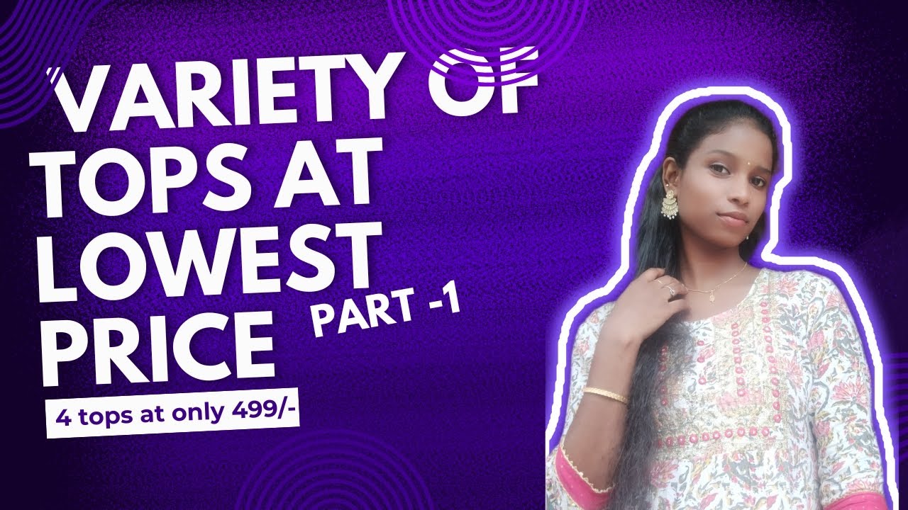 Variety of tops at lowest price || pick any 4 at just 499/- || LAVANYA ...