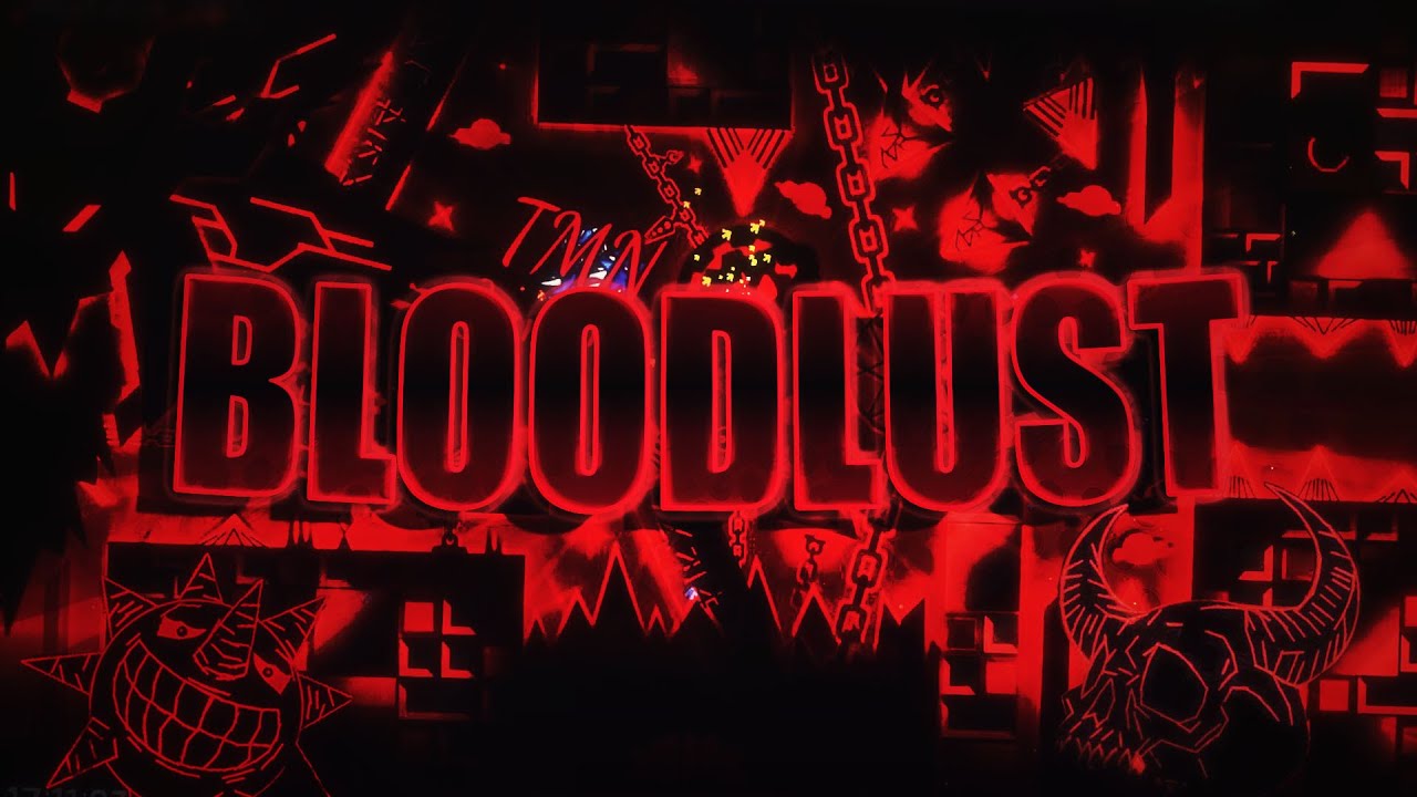 (100th Extreme!) Bloodlust 100% by Manix648 & more [Extreme Demon ...