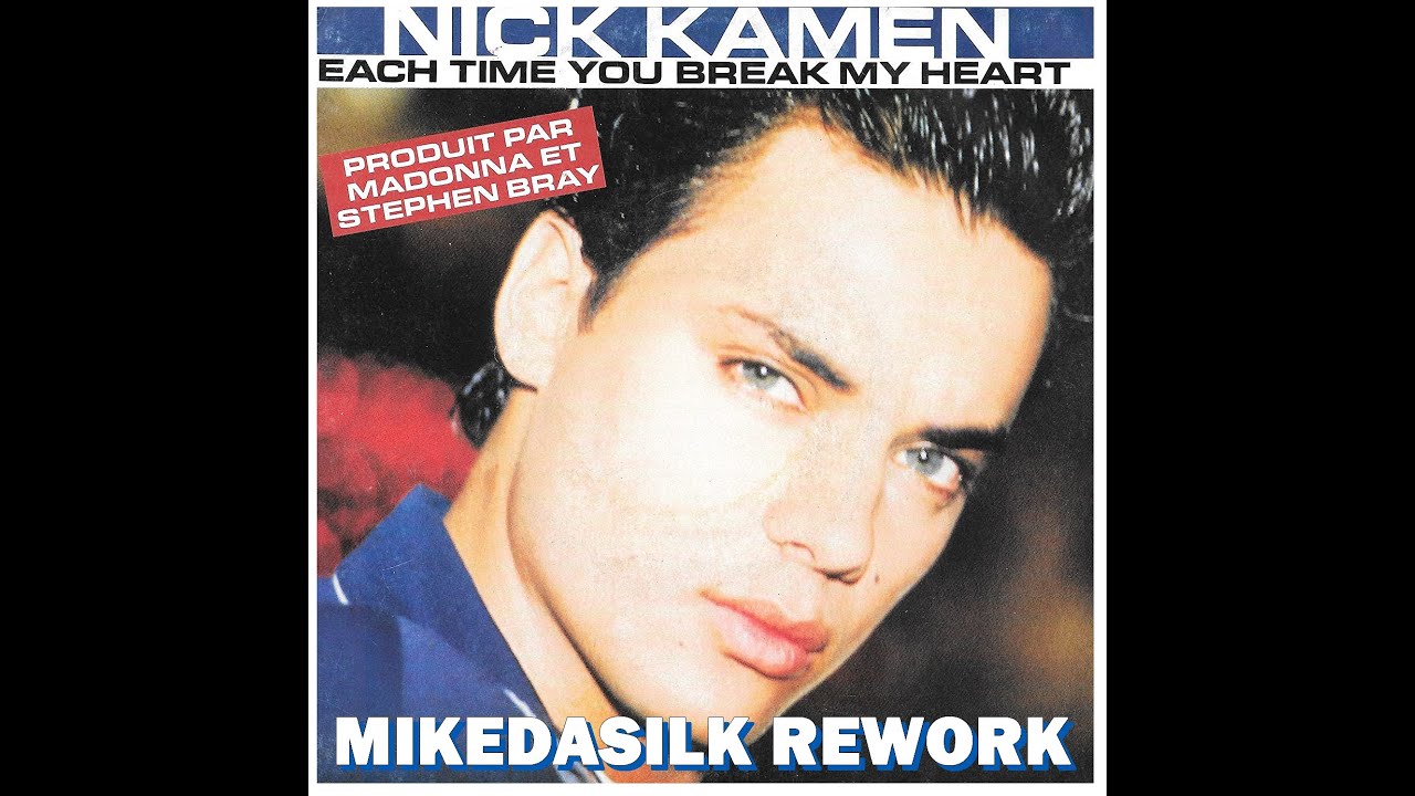nick kamen : each time you break my heart (mikedasilk rework) - YouTube