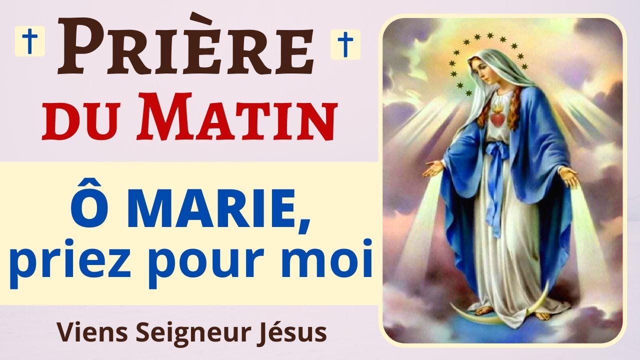 🙏 Prière Ô Marie, priez pour moi ! Méditation Guidée - Prière du Matin ...