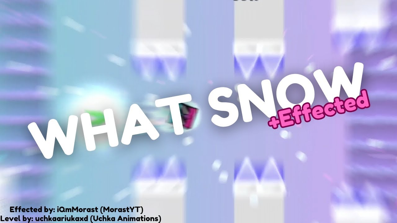 "What snow" GD level by @UchkaAnimations Effected by @iammorast | GD ...