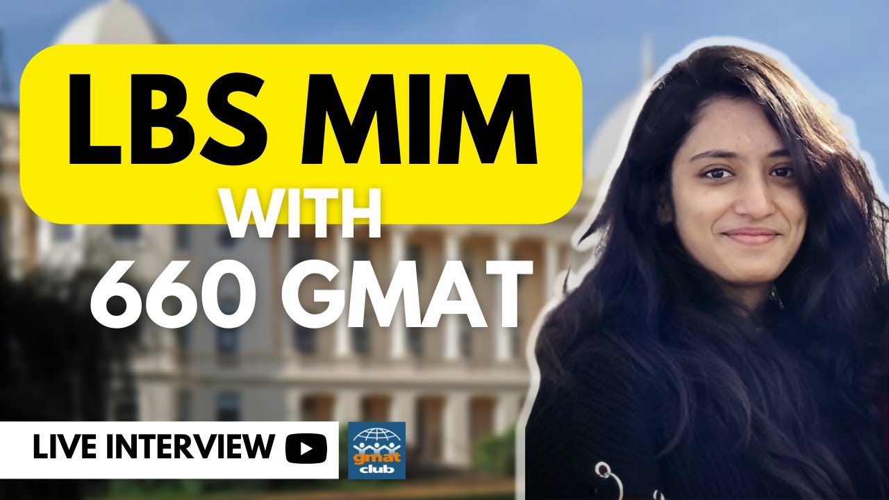 How I got into LBS Masters in Management with 660 GMAT | Ishita's MiM ...