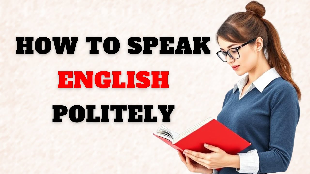 How to Speak Polite English || English Learning Podcast || Improve Your ...