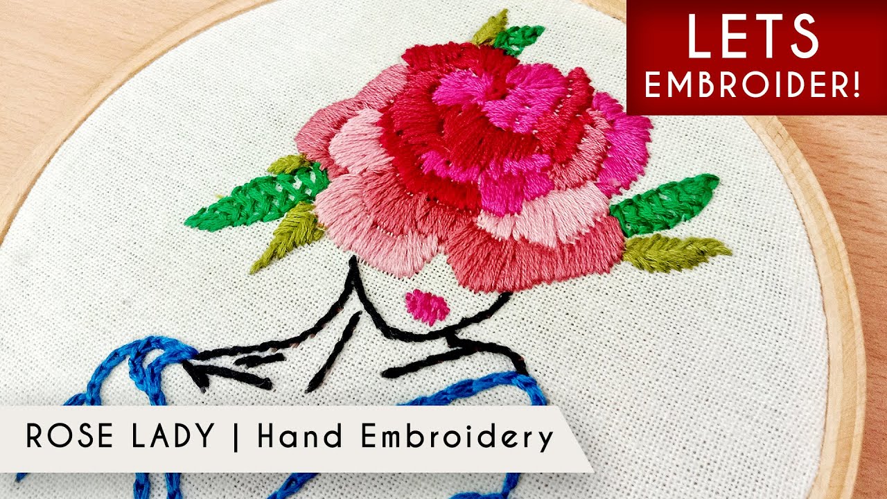 Rose Lady - Hand Embroidery for Begginers step by step embroidery guide ...