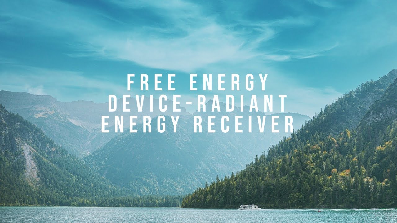 FREE ENERGY DEVICE-RADIANT ENERGY RECEIVER - YouTube