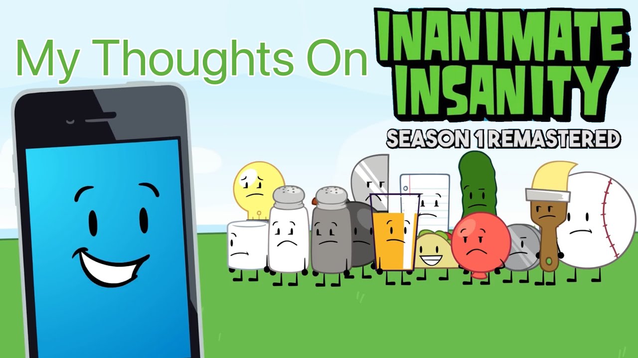My Thoughts On Inanimate Insanity Season 1 Remaster - YouTube