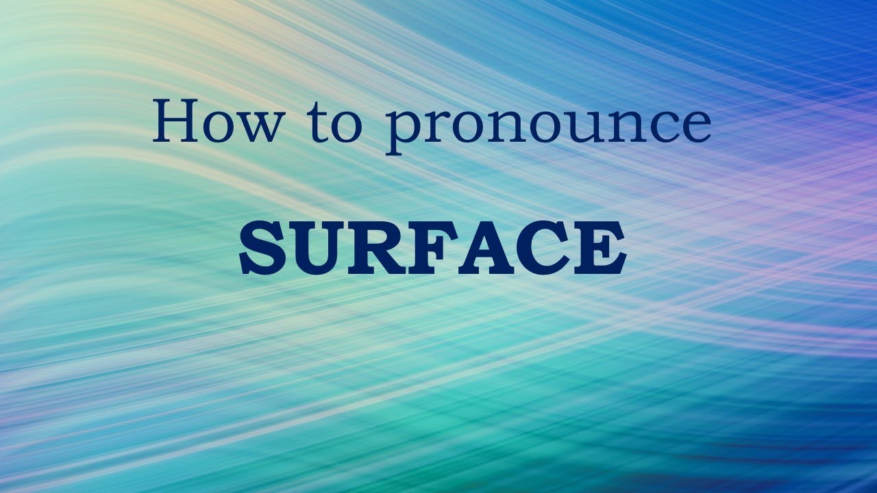 How to pronounce SURFACE in English (Mini Tutorial) #pronunciation # ...