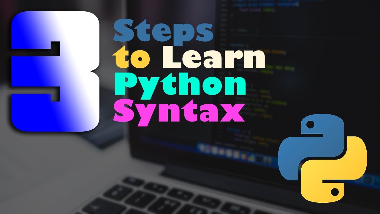 5 Practical Steps To Learn Python Syntax Youtube 8380
