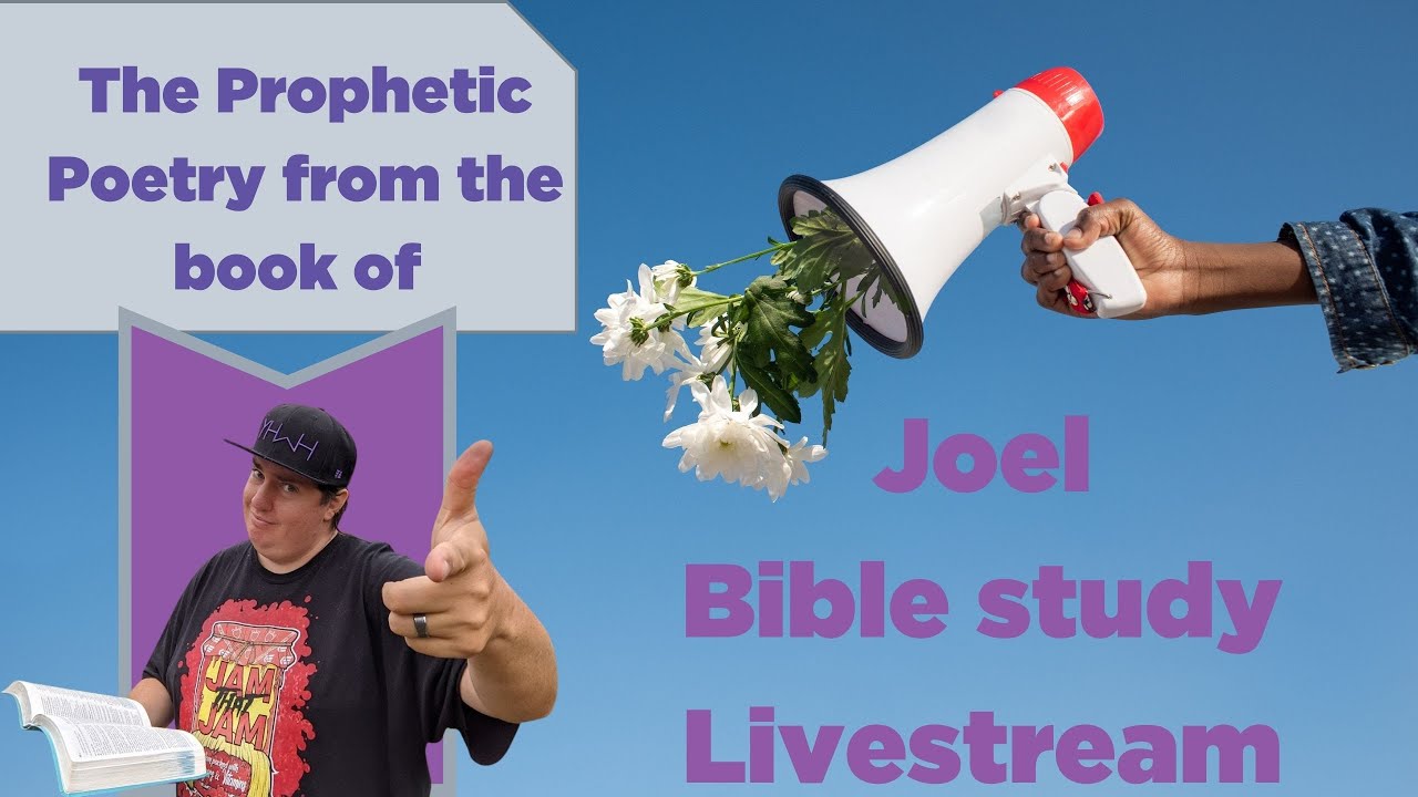 The Book Of Joel, The Prophetic Poetry - YouTube