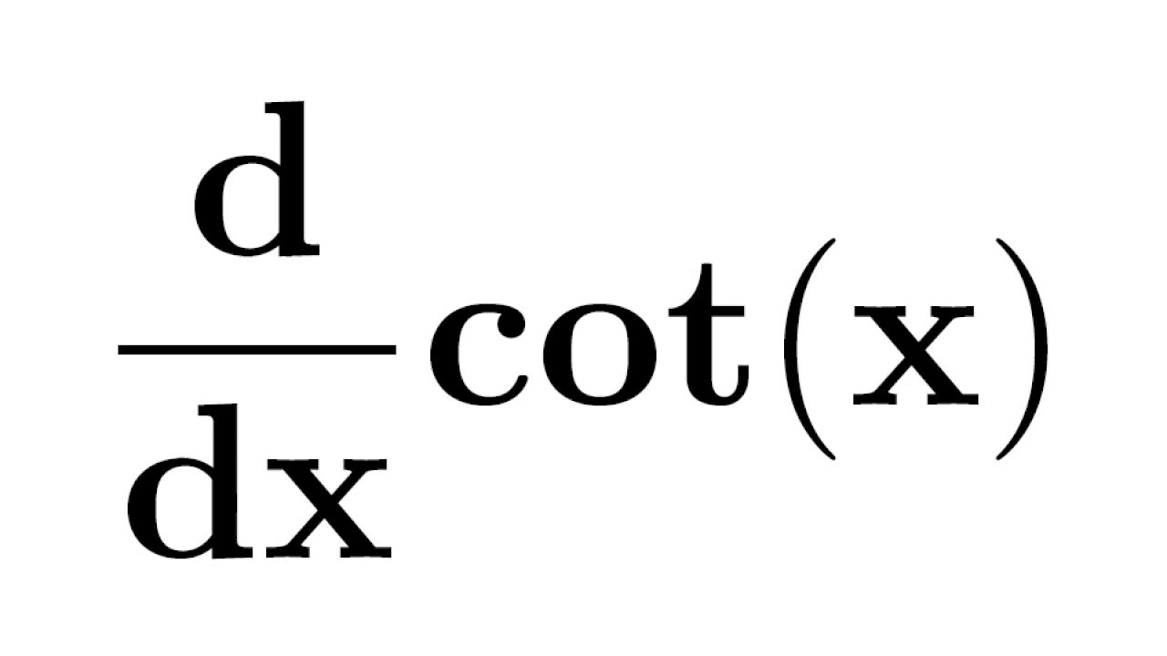 Derivative Of Cot X YouTube