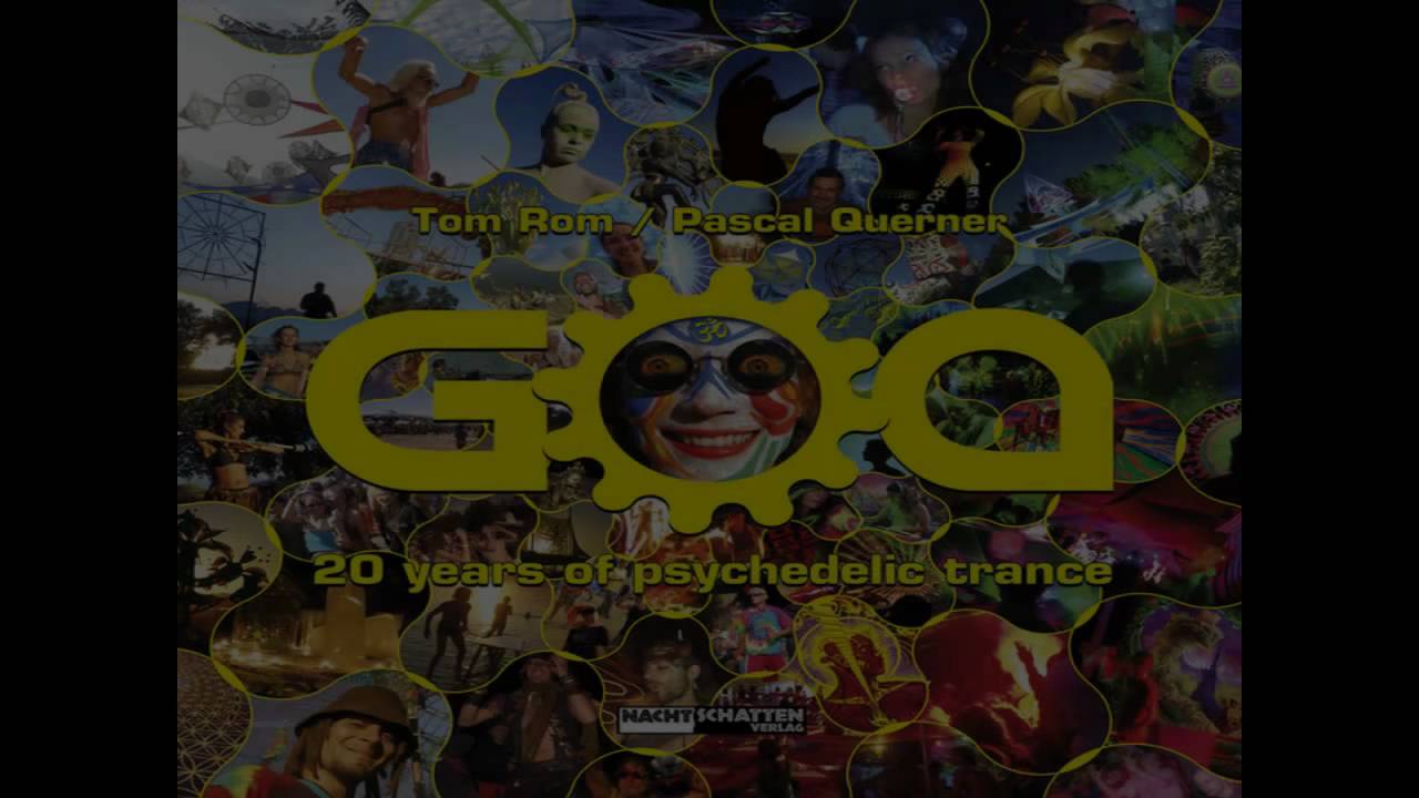 GOA - 20 Years of Psychedelic Trance ૐ - YouTube